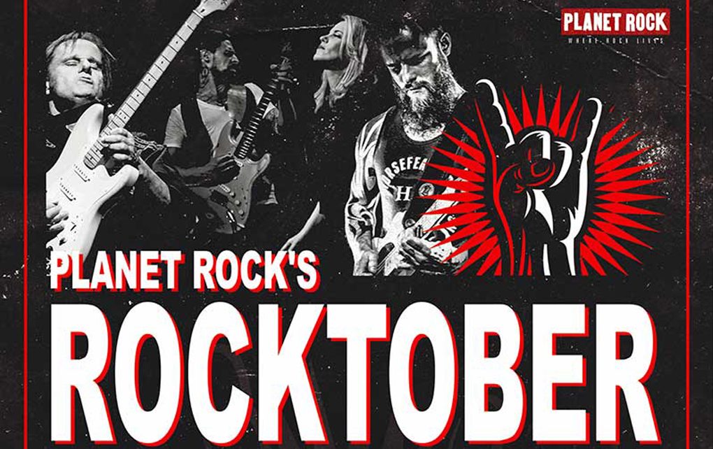 Planet Rock s ROCKTOBER Is Going To Set Your Autumn On Fire Your